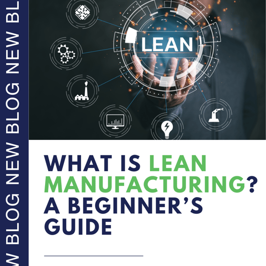 What Is Lean Manufacturing? A Beginner’s Guide
